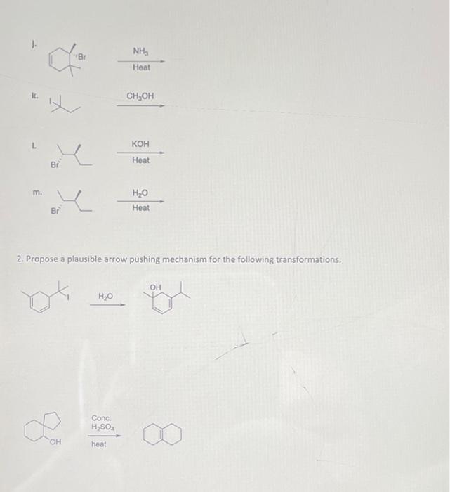Solved 1. k. CH2OH 1. HeatKOH m. Heat H2O 2. Propose a | Chegg.com