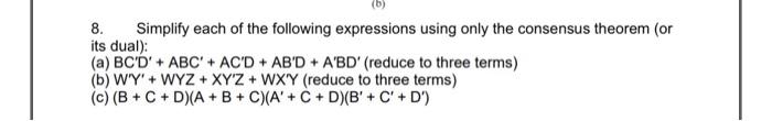 [Solved]: 8. Simplify each of the following expressions usi