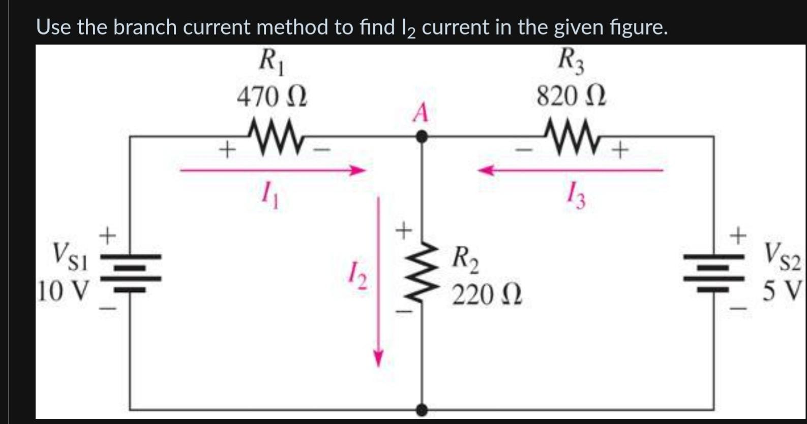 Solved Use the branch current method to find l2 current in | Chegg.com