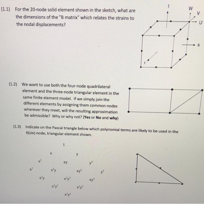 Solved W V (1.1) For the 20-node solid element shown in the | Chegg.com