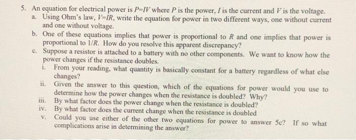 Solved 5. An equation for electrical power is P-IV where P | Chegg.com