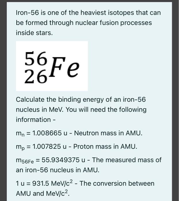 Solved Iron-56 is one of the heaviest isotopes that can be | Chegg.com