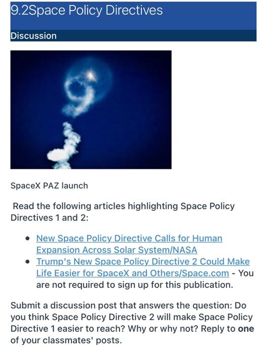 Solved 9.2Space Policy Directives Discussion SpaceX PAZ | Chegg.com