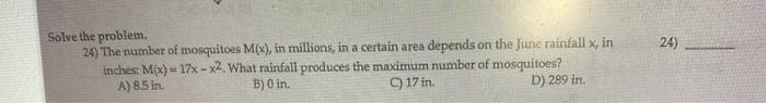 Solved 24) Solve the problem. 24) The number of mosquitoes | Chegg.com