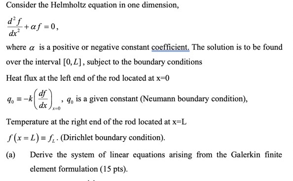 Solved Consider the Helmholtz equation in one dimension, dʻL | Chegg.com