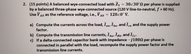 Solved (15 ﻿points) ﻿A balanced wye-connected load with | Chegg.com