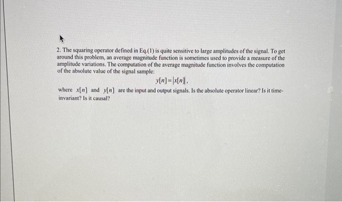 Solved 2. The squaring operator defined in Eq.(1) is quite | Chegg.com