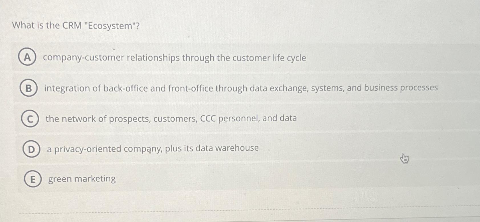 Solved What is the CRM "Ecosystem"?company-customer | Chegg.com