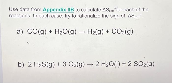 Solved Use data from Appendix IIB to calculate ASrxnºfor | Chegg.com