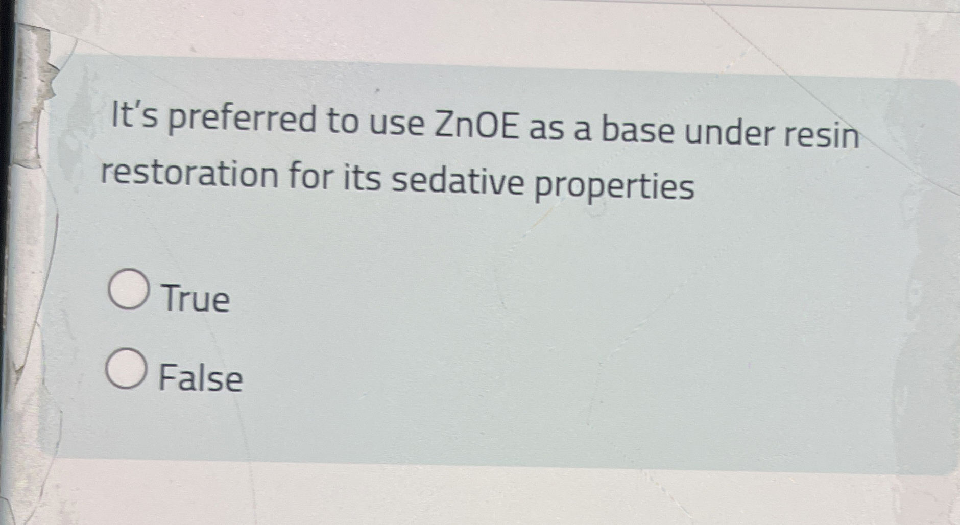 Solved It's preferred to use ZnOE as a base under resin | Chegg.com