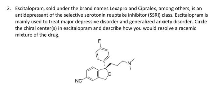 Solved Escitalopram, sold under the brand names Lexapro and | Chegg.com