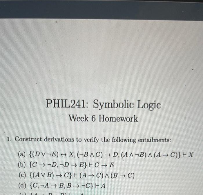 Phil241 Symbolic Logic Week 6 Homework 1 Construct 