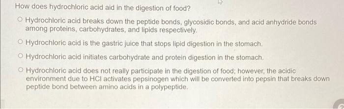Solved How does hydrochloric acid aid in the digestion of | Chegg.com