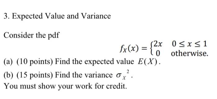 Solved 3. Expected Value and Variance Consider the pdf | Chegg.com