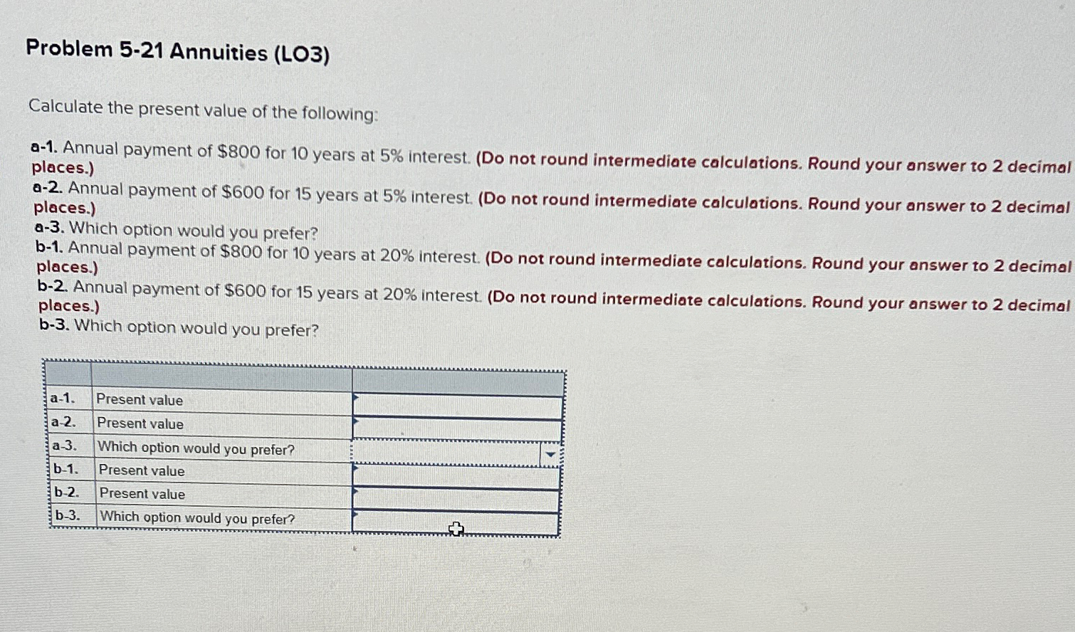 Solved Problem 5-21 ﻿Annuities (LO3)Calculate the present | Chegg.com