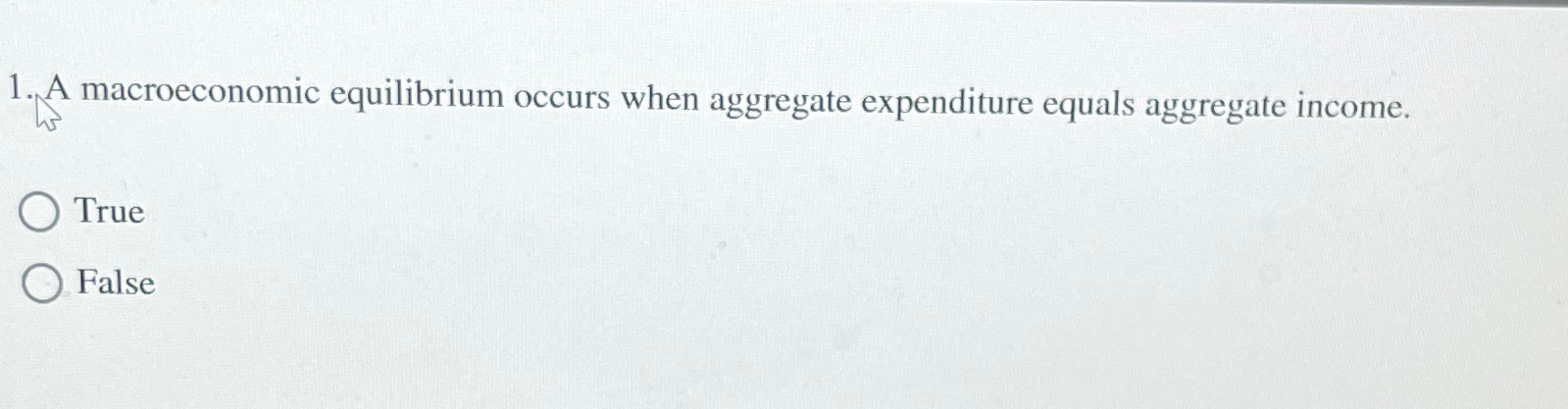 Solved A macroeconomic equilibrium occurs when aggregate | Chegg.com