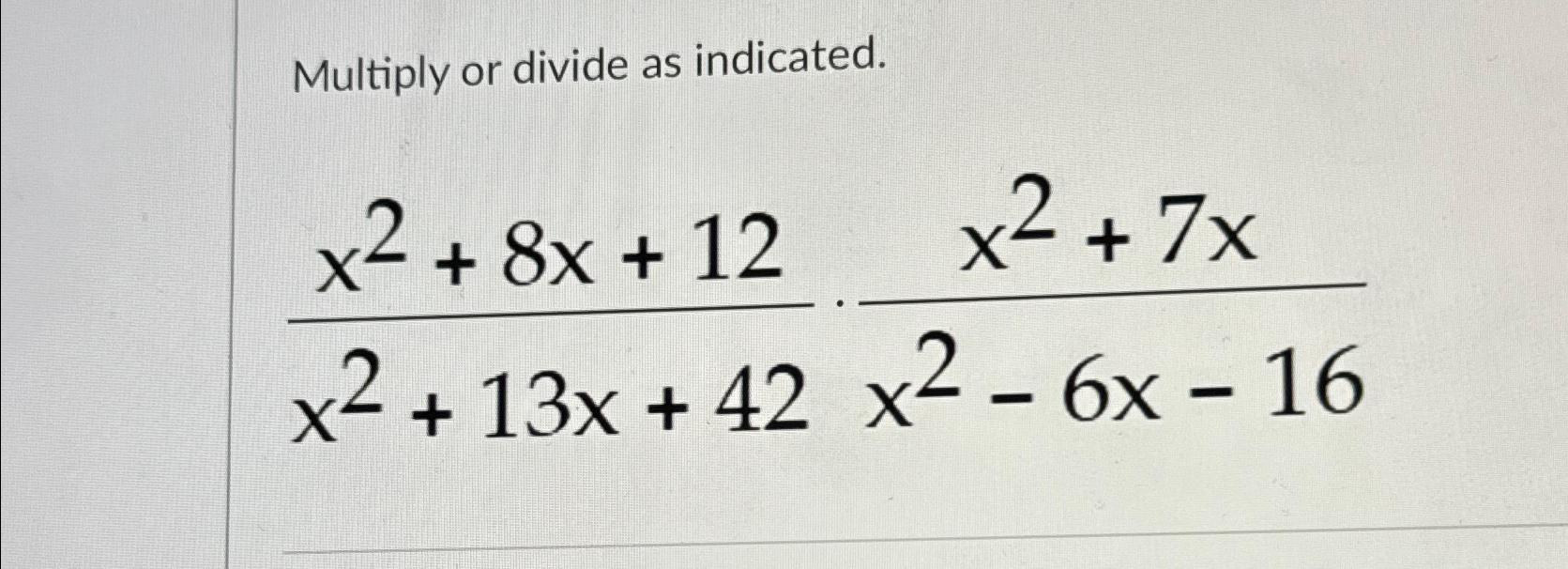 Solved Multiply or divide as | Chegg.com