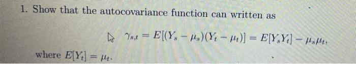 Solved 1 Show That The Autocovariance Function Can Written