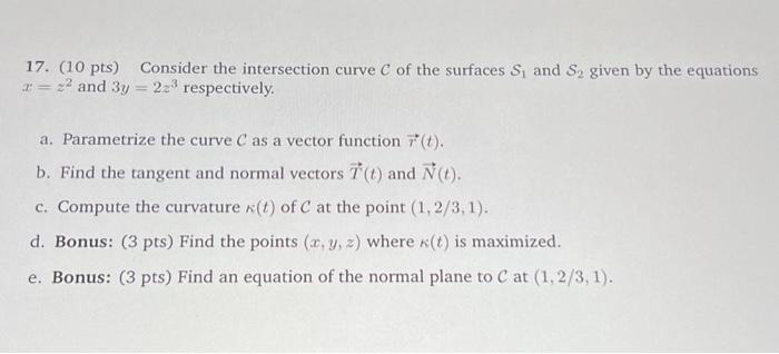 Solved 17. (10 pts) Consider the intersection curve C of the | Chegg.com