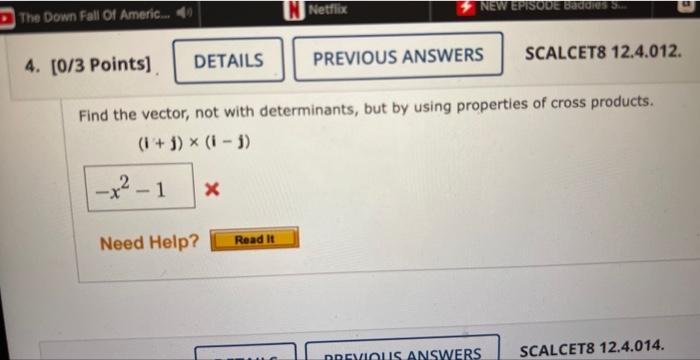 Solved Find the vector, not with determinants, but by using | Chegg.com