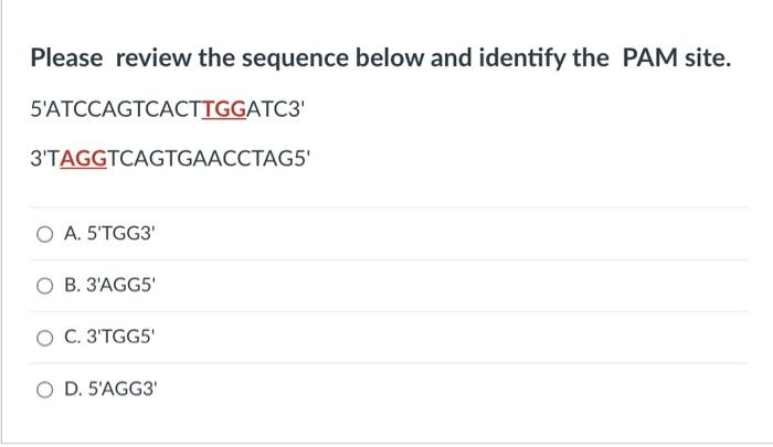 Solved Please review the sequence below and identify the PAM | Chegg.com