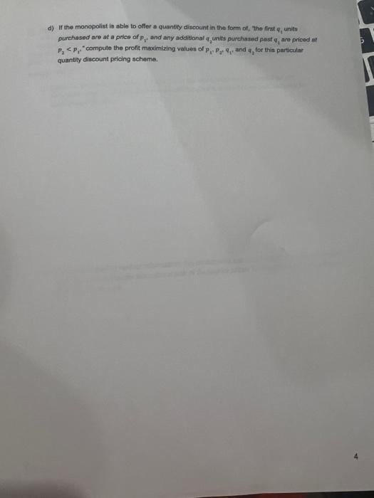 Solved Question 2 (40 points) Consider a monopolist nelling | Chegg.com