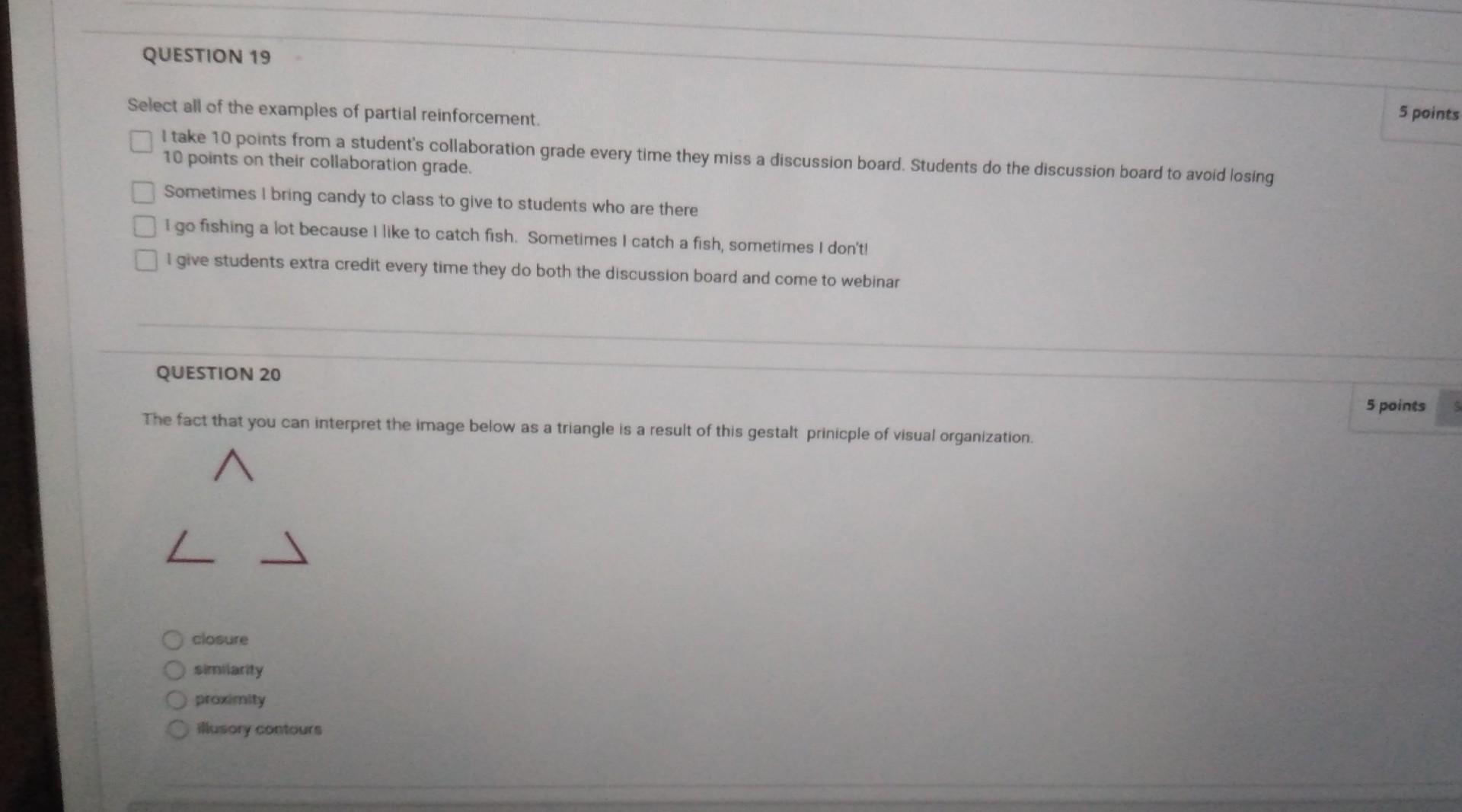 Solved Select all of the examples of partial reinforcement. | Chegg.com
