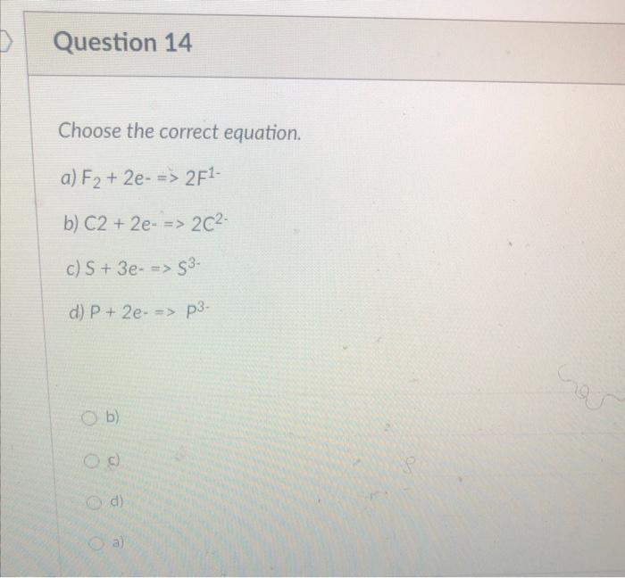 Solved Choose the correct equation. a) F2+2e=>2F1− b) | Chegg.com