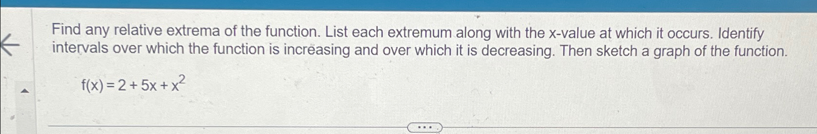 Solved Find any relative extrema of the function. List each | Chegg.com
