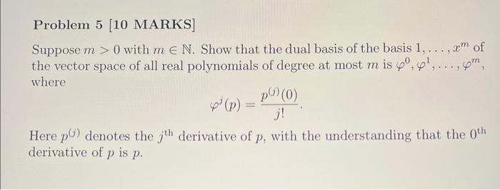 Solved Suppose m>0 with m∈N. Show that the dual basis of the | Chegg.com