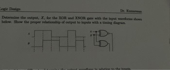Solved Determine the output, X, for the XOR and XNOR gate | Chegg.com