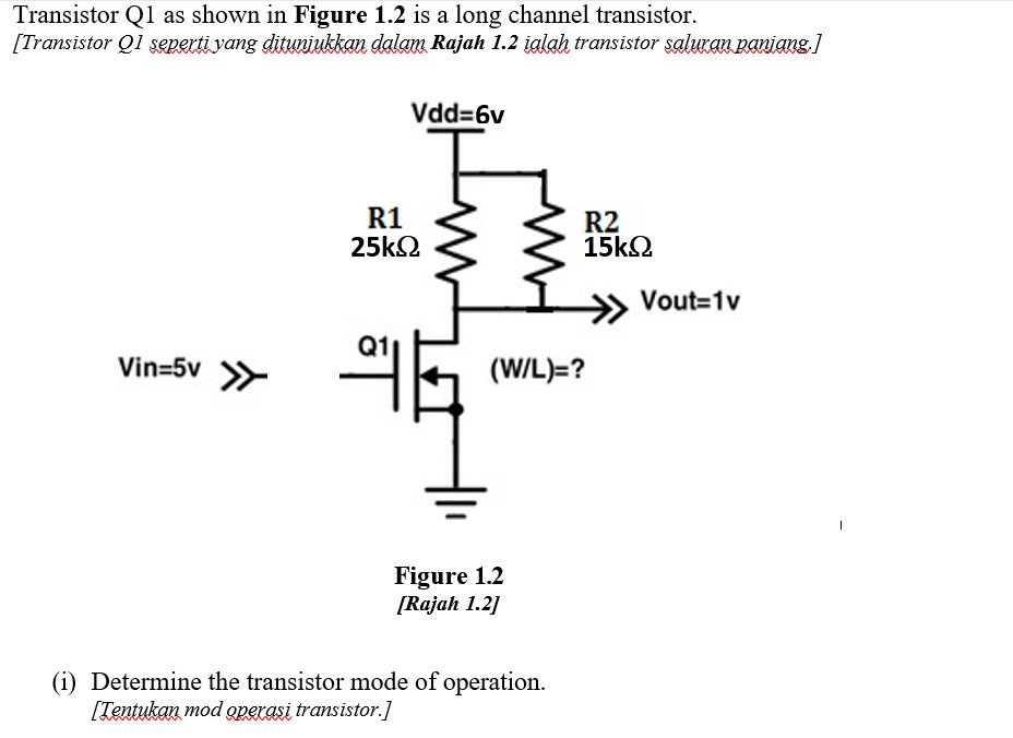 Solved Transistor Q1 ﻿as shown in Figure 1.2 ﻿is a long | Chegg.com