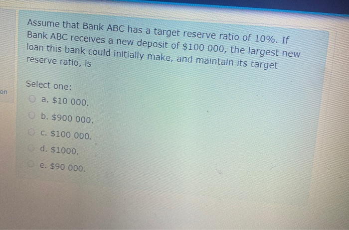 Solved Assume that Bank ABC has a target reserve ratio of | Chegg.com
