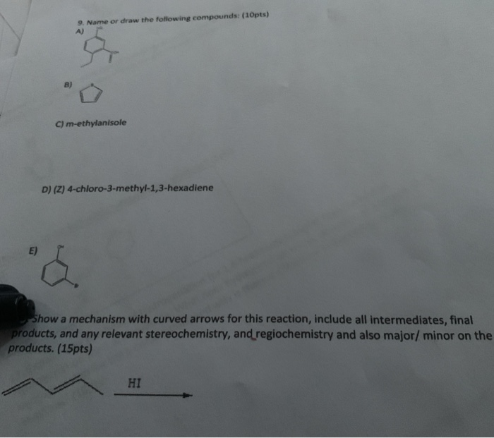 Solved 9. Name or draw the following compounds: (10pts) A) | Chegg.com