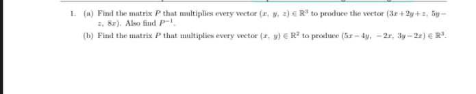 Solved 1. (a) Find the matrix P that multiplies every vectar | Chegg.com