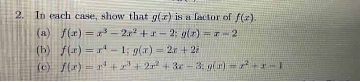 Solved In each case, show that g(x) is a factor of f(x) (a) | Chegg.com