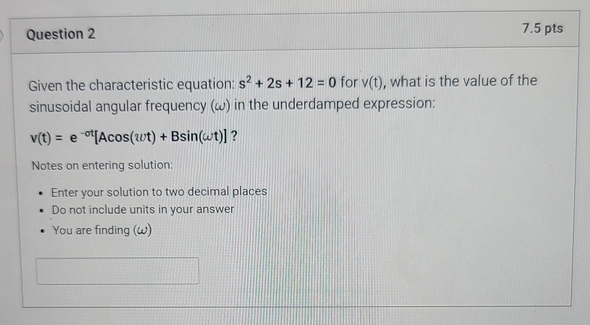 Solved Given the characteristic equation: s2+2s+12=0 for | Chegg.com