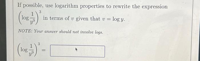 Solved If possible, use logarithm properties to rewrite the | Chegg.com