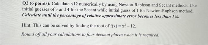 Solved Q2 (6 points): Calculate 12 numerically by using | Chegg.com