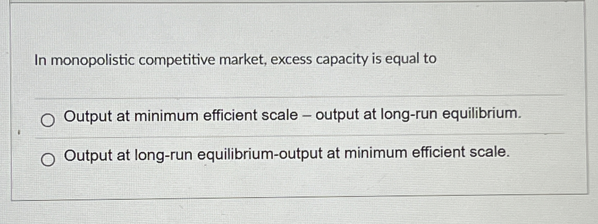 Solved In monopolistic competitive market, excess capacity | Chegg.com
