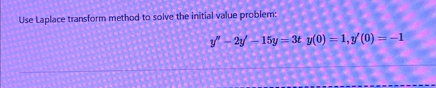 Solved Use Laplace transform method to solve the initial | Chegg.com