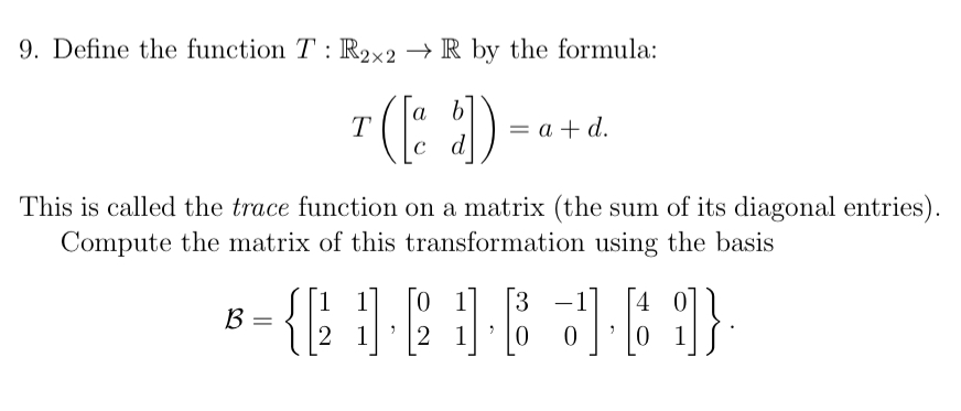 Solved Define the function T:R2×2→R ﻿by the | Chegg.com