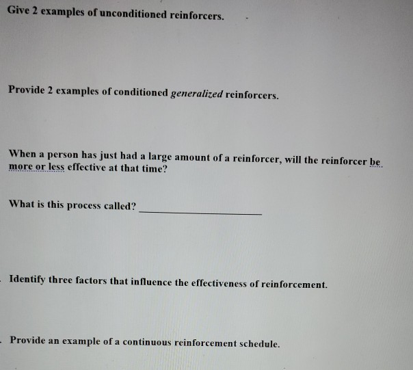 Solved Give 2 examples of unconditioned reinforcers. Provide | Chegg.com