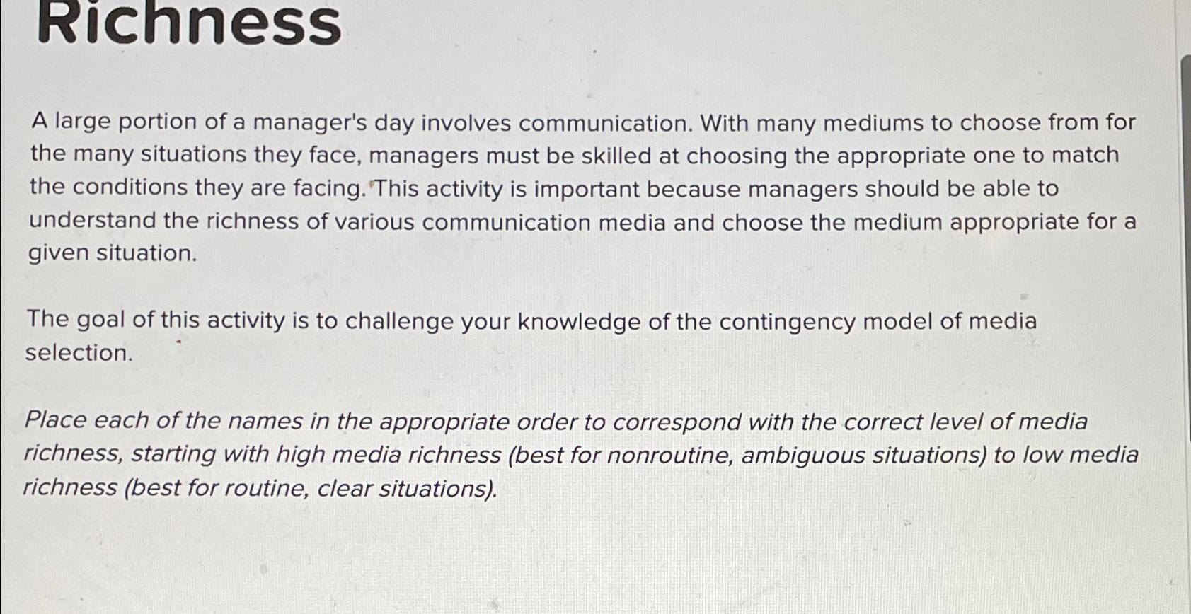 Solved RichnessA large portion of a manager's day involves | Chegg.com