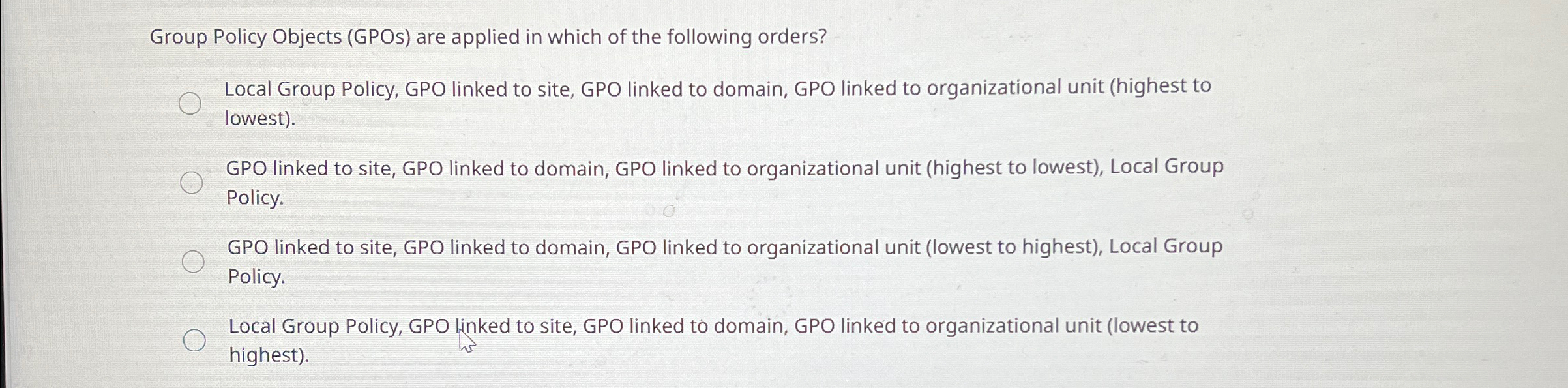 Solved Group Policy Objects (GPOs) ﻿are applied in which of | Chegg.com