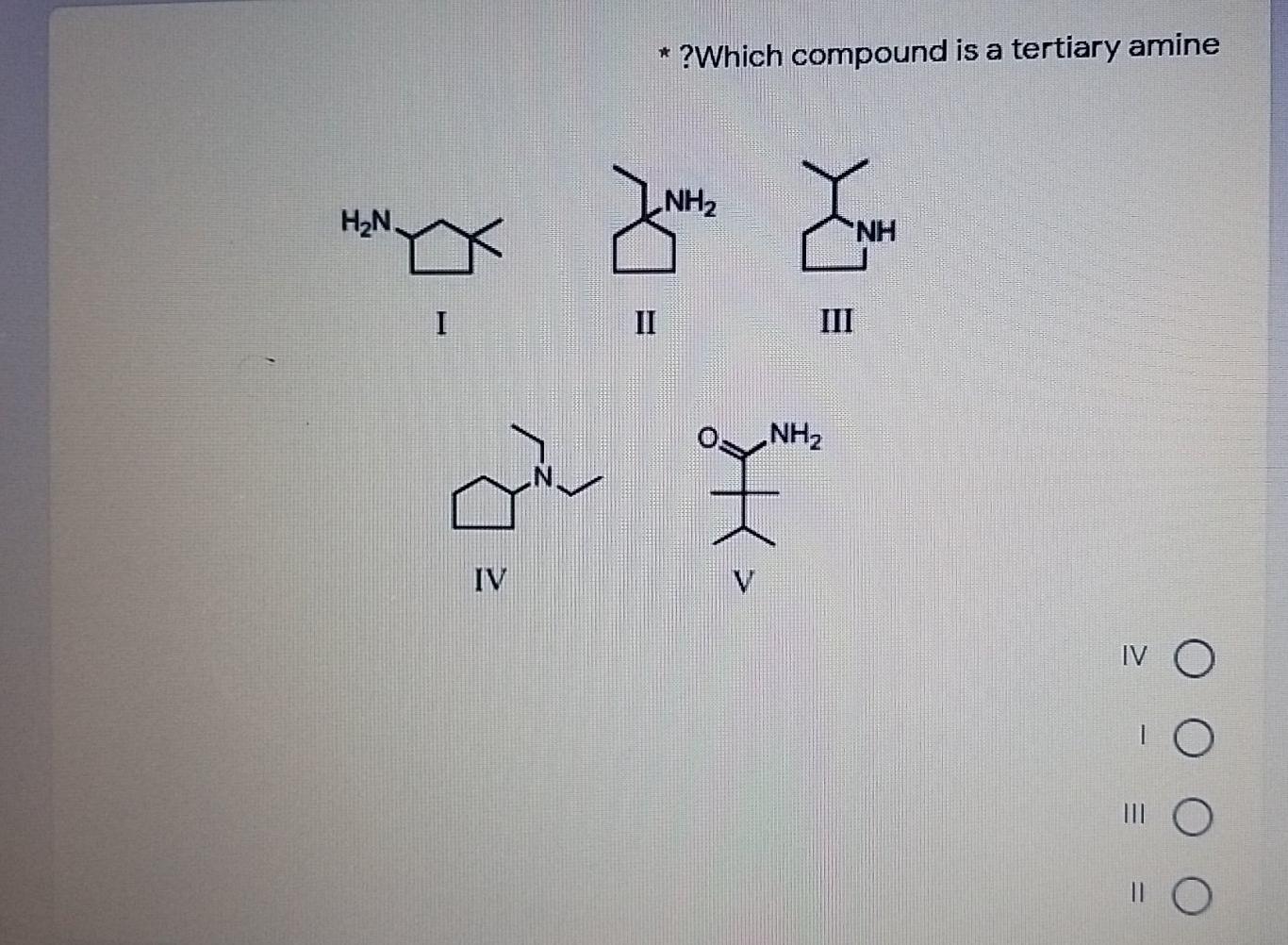Solved * ?Which compound is a tertiary amine NH2 H2N. "NH I | Chegg.com