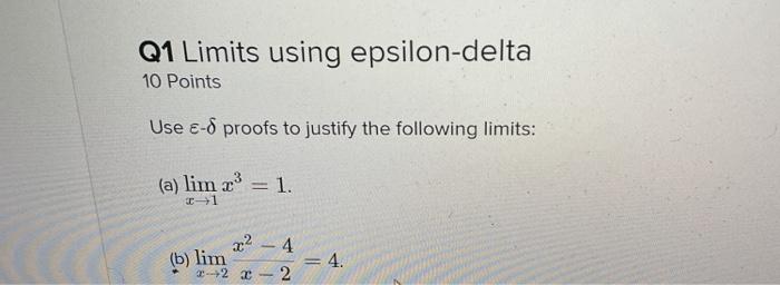 Solved Q1 Limits using epsilon-delta 10 Points Use E-d | Chegg.com