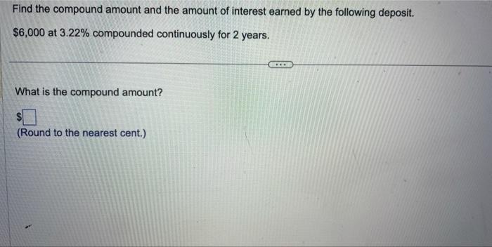 Find the compound amount and the amount of interest | Chegg.com