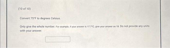 Solved Convert 75∘F to degrees Celsius. Only give the whole | Chegg.com