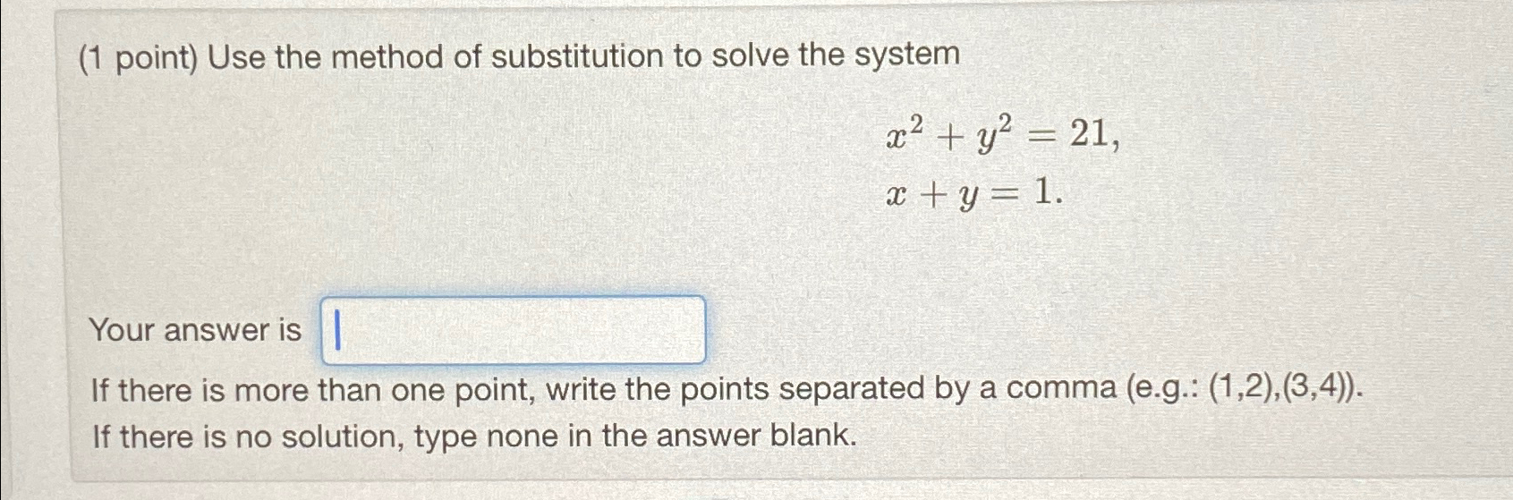 Solved (1 ﻿point) ﻿Use the method of substitution to solve | Chegg.com